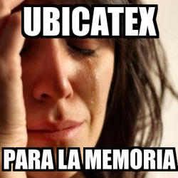 Meme Problems - Ubicatex Para la memoria - 21323440