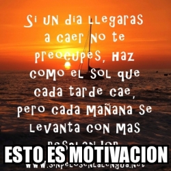 Meme Personalizado - ESTO ES MOTIVACION - 21439544