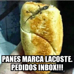 Meme Personalizado - panes marca lacoste. pedidos inbox!!! - 21466006
