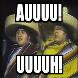 Meme Personalizado - Auuuu! Uuuuh! - 21487536