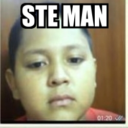 Meme Personalizado - ste man - 21526827