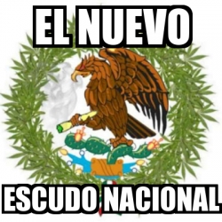 Meme Personalizado - el nuevo escudo nacional - 21689219