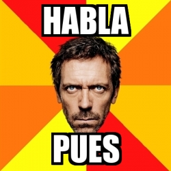 Meme House - habla pues - 21740260