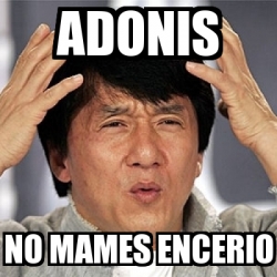 Meme Jackie Chan - adonis no mames encerio - 21840570