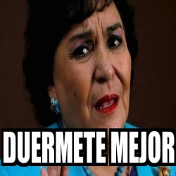Meme Personalizado - DUERMETE MEJOR - 21090560