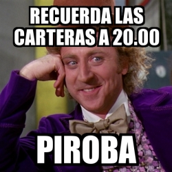 Meme Willy Wonka - Recuerda las carteras a 20.00 Piroba - 22146126
