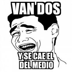 Meme Yao Ming 2 - VAN DOS Y SE CAE EL DEL MEDIO - 22364375