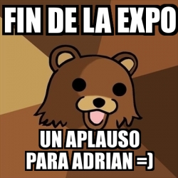 Meme Pedobear - Fin de la expo Un aplauso para adrian =) - 22063672