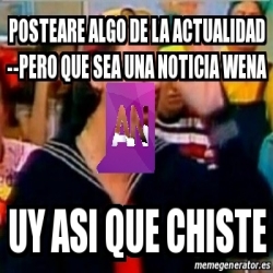 Meme Personalizado - uy asi que chiste - 22771539