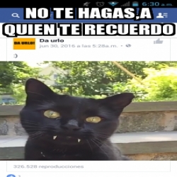 Meme Personalizado - no te hagas,a quien te recuerdo - 22789595