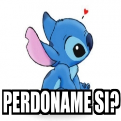 Meme Personalizado - perdoname si? - 22906595