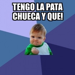 Meme Bebe Exitoso - Tengo La Pata Chueca Y Que! - 23160873