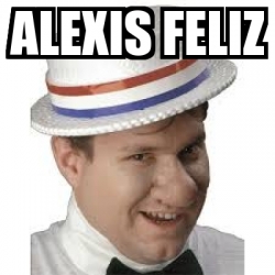 Meme Personalizado - Alexis feliz - 23219842