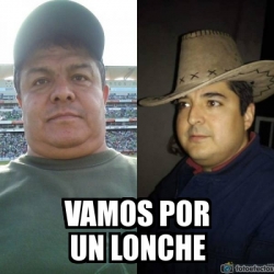 Meme Personalizado - vamos por un lonche - 23317670