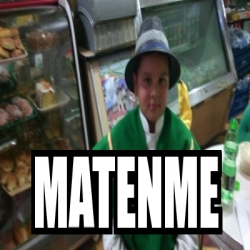 Meme Personalizado - matenme - 23372453