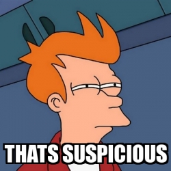 Meme Futurama Fry - Thats suspicious - 23617251