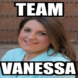 Meme Personalizado - team vanessa - 23618116