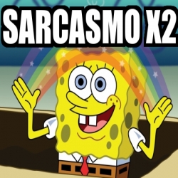 Meme Personalizado - Sarcasmo x2 - 23620548