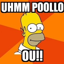 Meme Homer - uhmm poollo ou!! - 23645016
