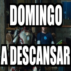 Meme Personalizado - domingo a descansar - 23897045