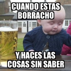 Meme Drunk Baby - cuando estas borracho y haces las cosas sin saber ...
