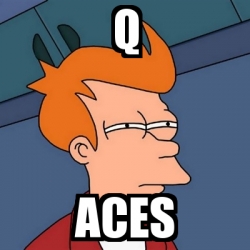 Meme Futurama Fry - q aces - 24358786