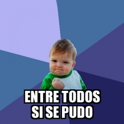 Meme Bebe Exitoso - entre todos si se pudo - 24471475