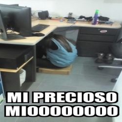 Meme Personalizado - mi precioso mioooooooo - 24526596