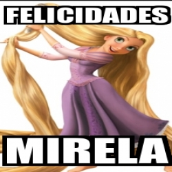 Meme Personalizado - Felicidades Mirela - 24670066