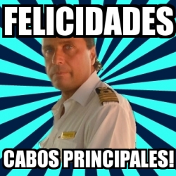 Meme Francesco Schettino - FELICIDADES CABOS PRINCIPALES! - 24713394
