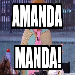 Meme Personalizado - AMANDA MANDA! - 24718875