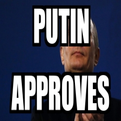 Meme Personalizado - Putin Approves - 24772423