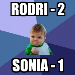 Meme Bebe Exitoso - Rodri - 2 Sonia - 1 - 24085139