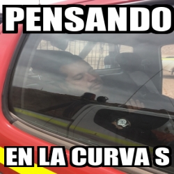 Meme Personalizado - Pensando En la curva S - 24810528