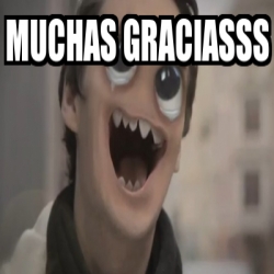 Meme Personalizado - muchas graciasss - 24825153