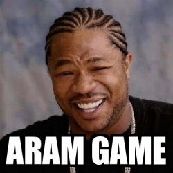 Meme Yo Dawg - ARAM GAME - 24829983
