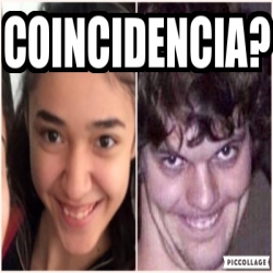 Meme Personalizado - Coincidencia? - 24834767