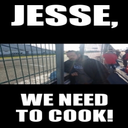 Meme Personalizado - Jesse, We need to cook! - 24976209