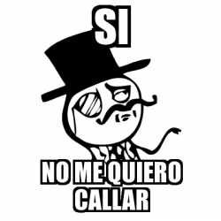Meme Feel Like A Sir - SI NO ME QUIERO CALLAR - 25118583