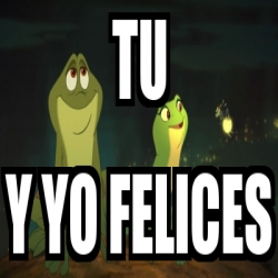 Meme Personalizado - tu y yo felices - 25146484