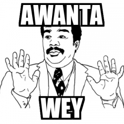 Meme Ay Si - Awanta Wey - 25169468