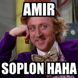 Meme Willy Wonka - aMIR SOPLON HAHA - 25170846