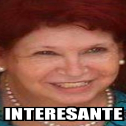 Meme Personalizado - INTERESANTE - 25294461