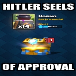 Meme Personalizado - Hitler seels Of approval - 25318425