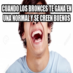 Meme Personalizado - cuando los bronces te gana en una normal y se ...