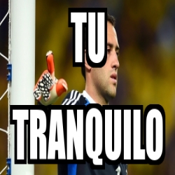 Meme Personalizado - TU tranquilo - 25514481