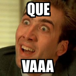 Meme No me digas - Que Vaaa - 25514778