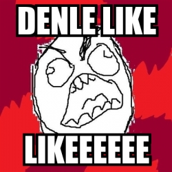 Meme Rage FU - denle like likeeeeee - 25524016