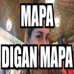 Meme Personalizado - Mapa Digan mapa - 25060057
