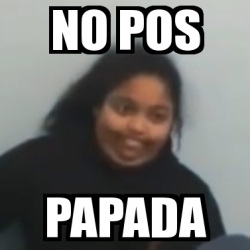 Meme Personalizado - no pos papada - 25063560